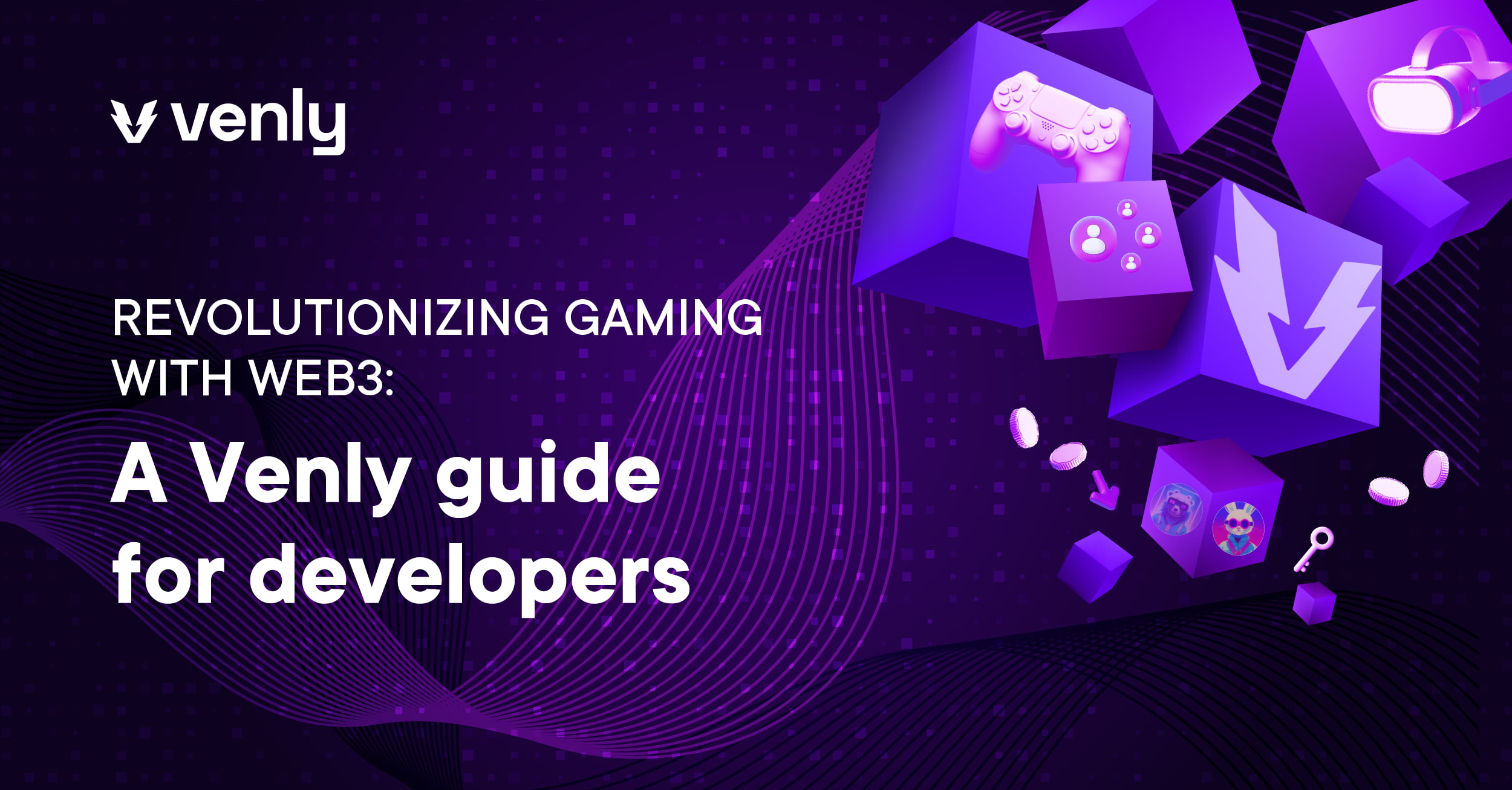 Revolutionizing gaming with Web3: a Venly guide for developers | Venly